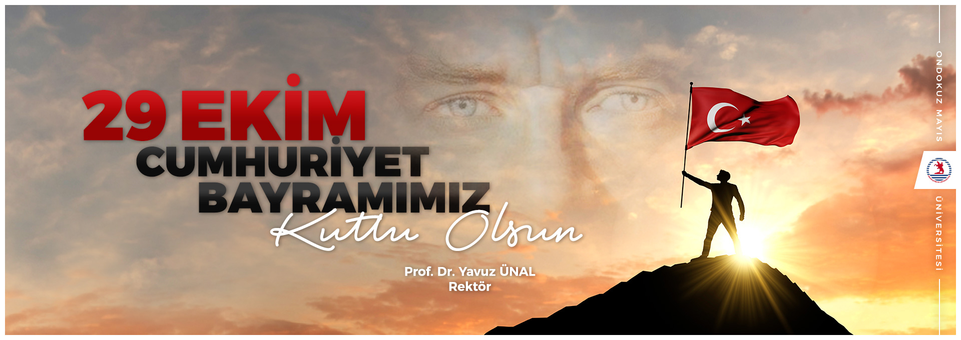 Rektör Ünal’ın 29 Ekim Cumhuriyet Bayramı Mesajı | OMÜ | Ondokuz Mayıs ... Rektör Ünal’ın 29 Ekim Cumhuriyet Bayramı Mesajı | OMÜ | Ondokuz Mayıs ...